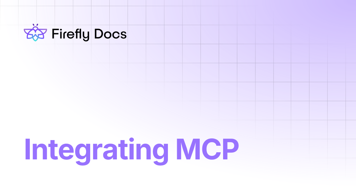 Integrating MCP | Firefly Docs