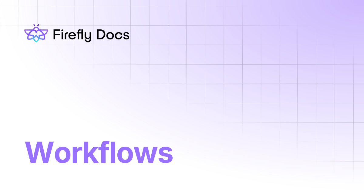 Workflows | Firefly Docs