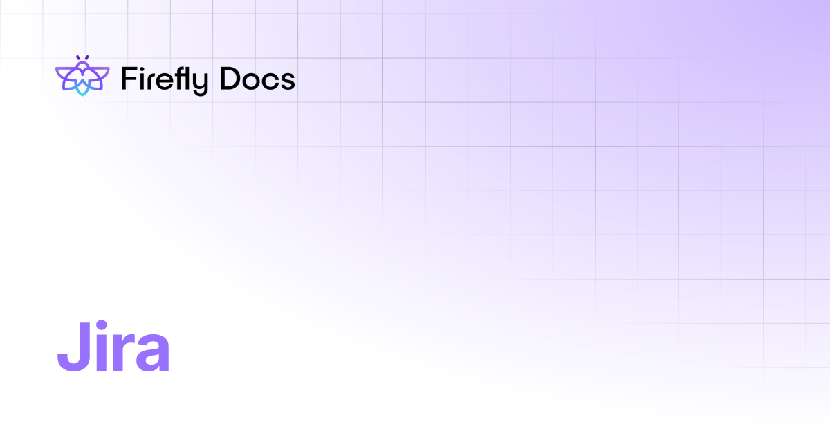 Jira | Firefly Docs