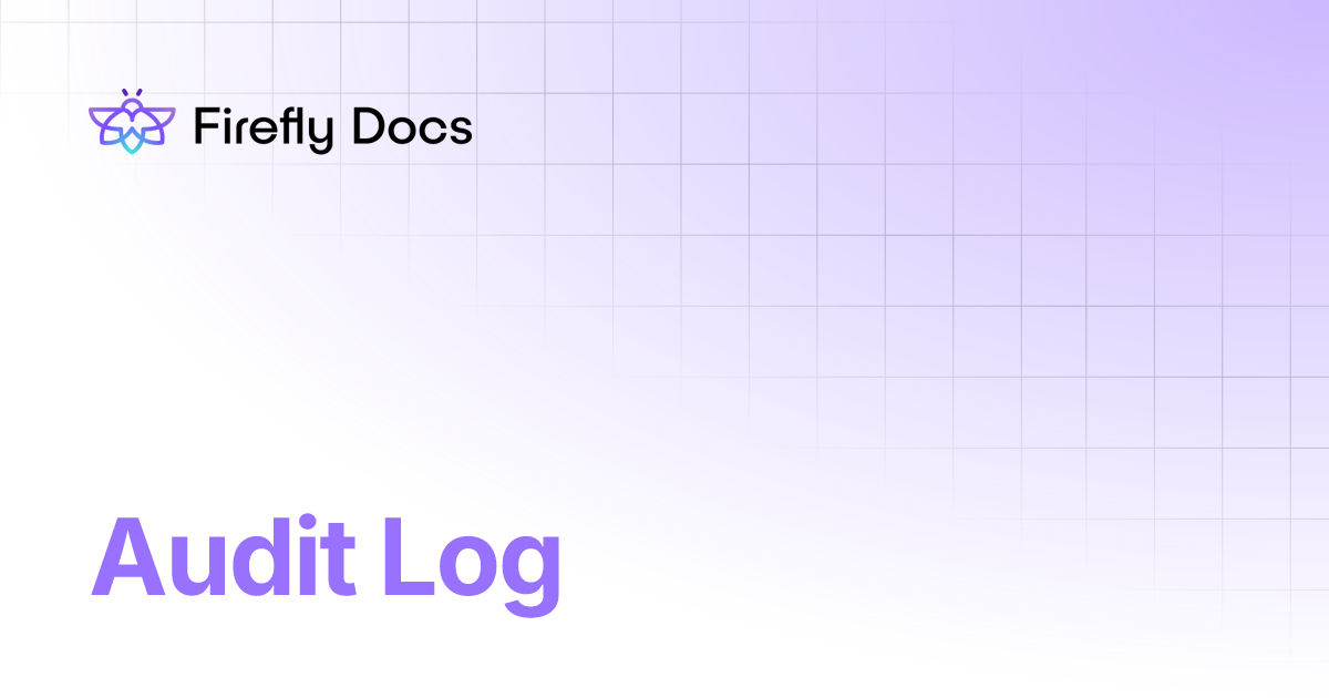 Audit Log | Firefly Docs