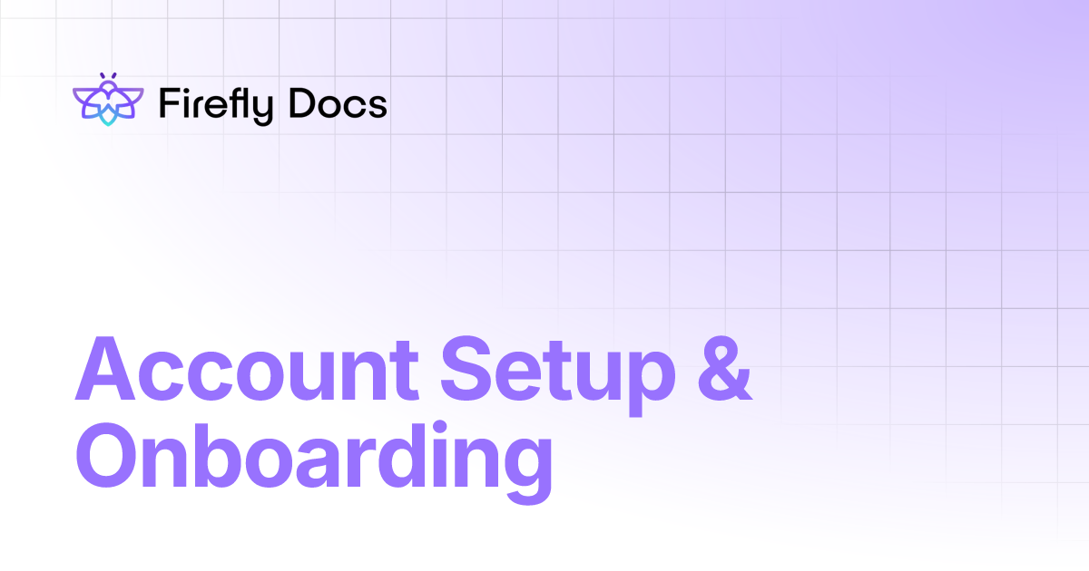 Account Setup & Onboarding | Firefly Docs