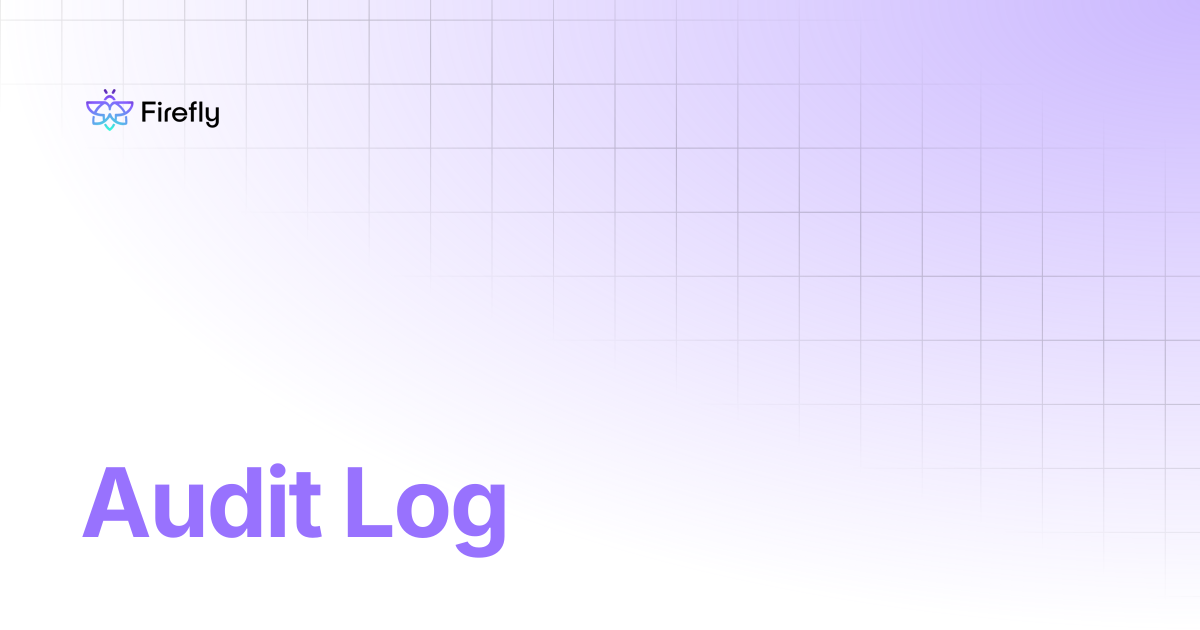 Audit Log | Firefly Docs